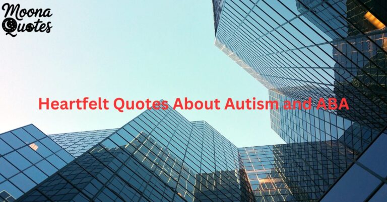 250+ Most Inspiring ABA Quotes to Motivate Positive Change